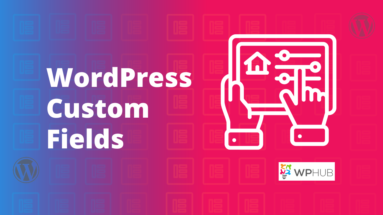 Organize Wordpress Posts With Custom Fields Wordpress Hub